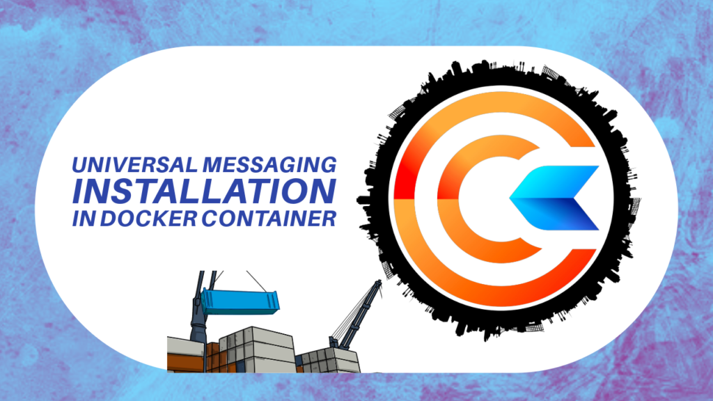 Universal Messaging Installation in docker container - harmonigate.com